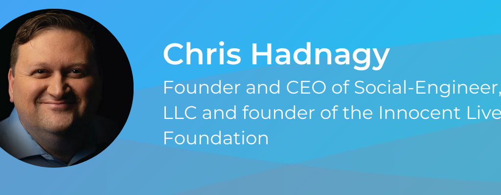 KEYNOTE: Hacking the Criminals. A conversation with Chris Hadnagy ...