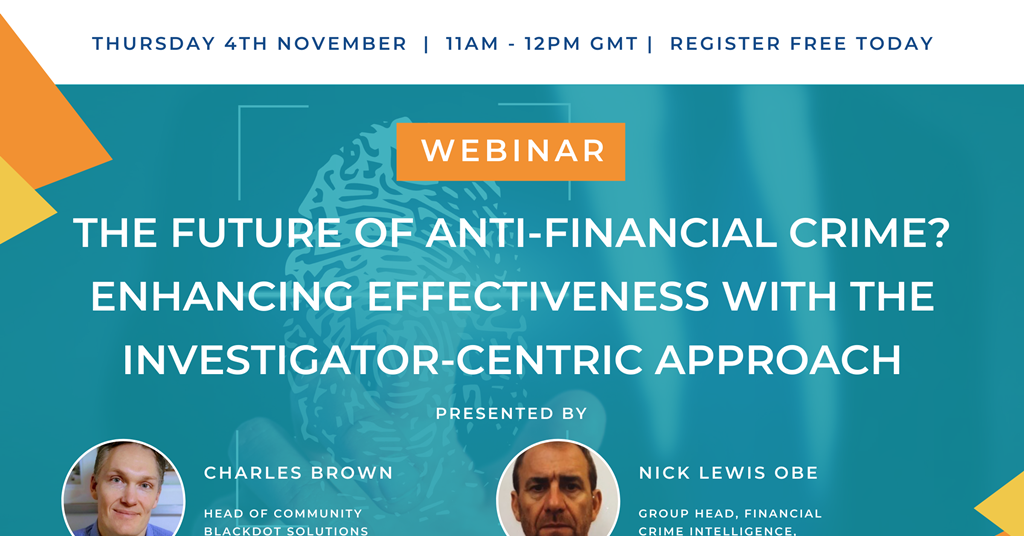 The Future of Anti-Financial Crime? Enhancing Effectiveness with the ...