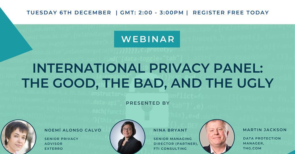 International Privacy Panel: The Good, The Bad, And The Ugly | Webinar | GRC World Forums