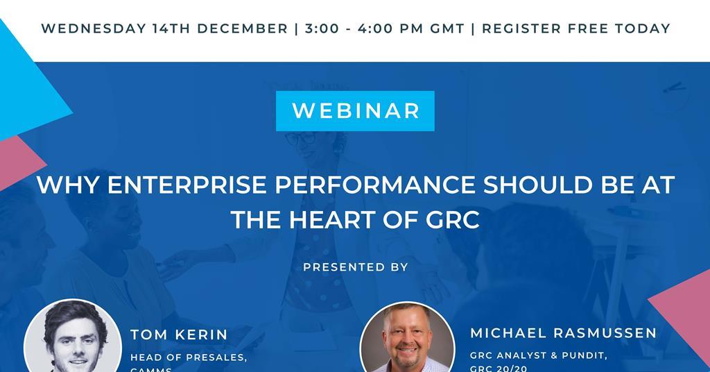 Why Enterprise Performance should be at the Heart of GRC | Webinar | GRC World Forums