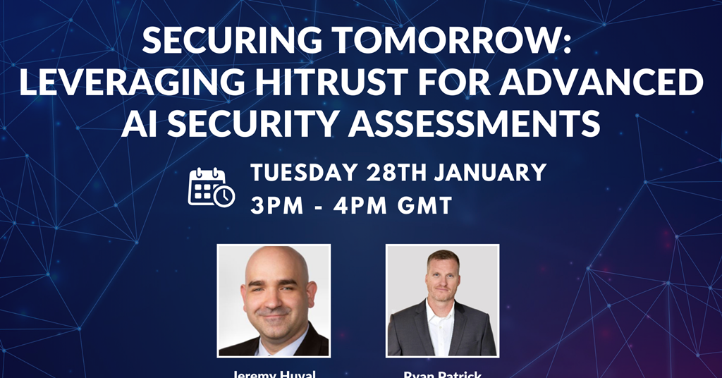 Securing Tomorrow: Leveraging HITRUST for Advanced AI Security ...