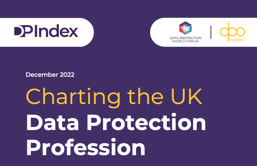 Charting the UK Data Protection Profession: December 2022 Report | Report | GRC World Forums