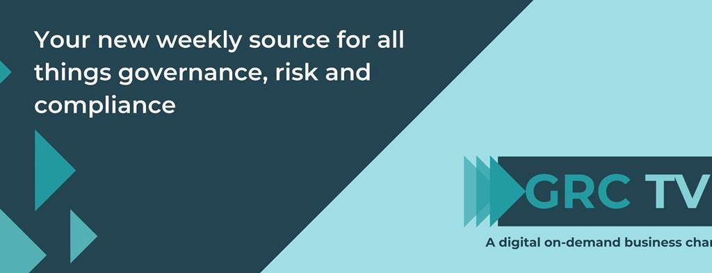 GRC TV: A weekly digital broadcast on governance, risk & compliance ...